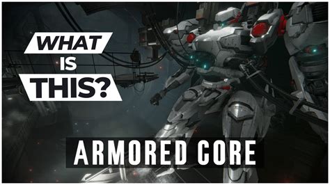 What Is Armored Core All About Youtube