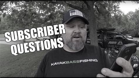 Kayak Bassin TV Answering Subscriber Questions YouTube