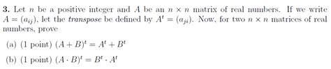 Solved 3 Let N Be A Positive Integer And A Be An N X N Chegg Com