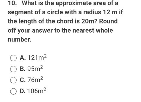 Solved What Is The Approximate Area Of Asegment Of A Circle