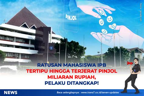 Trans7 Ratusan Mahasiswa Ipb Tertipu Hingga Terjerat Pinjol Miliaran
