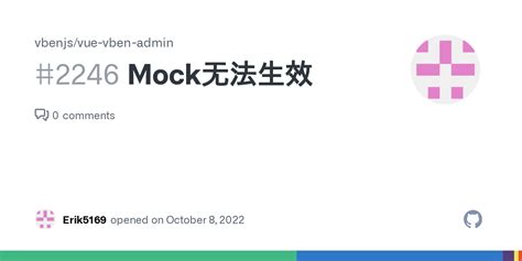 Mock无法生效 · Issue 2246 · Vbenjsvue Vben Admin · Github