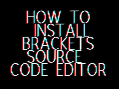 How To Install Brackets Source Code Editor YouTube