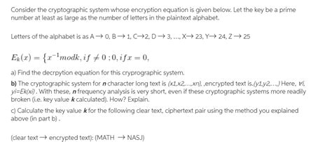 Solved Consider The Cryptographic System Whose Encryption