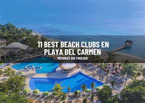 11 Mejores Clubs De Playa En Playa Del Carmen 2024 Los Recuerdos