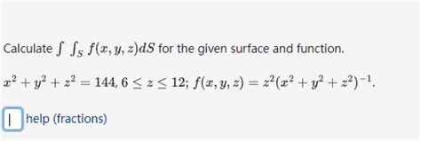 Solved Calculate ∬sfxyzds For Part Of The Surface Xz3