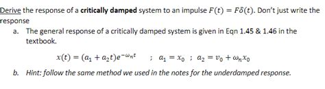 Solved Derive The Response Of A Critically Damped System To Chegg