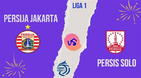 Hasil BRI Liga 1 Persija Jakarta Vs Persis Solo Berakhir Dengan Skor 2
