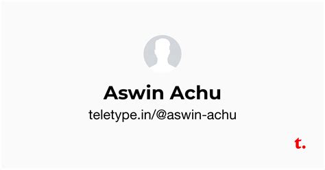 Aswin Achu — Teletype