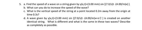 Solved 5 A Find The Speed Of A Wave On A String Given By