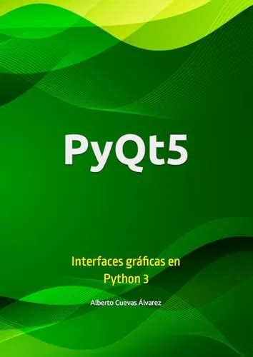 Pyqt5 Interfaces Gráficas En Python 3 Edición Española Envío Gratis