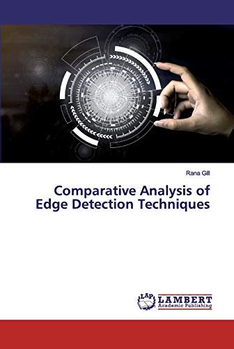 Comparative Analysis Of Edge Detection Techniques Gill Rana
