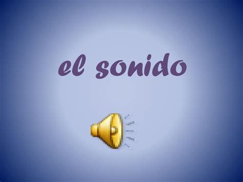 Ppt El Sonido Powerpoint Presentation Free Download Id4652467