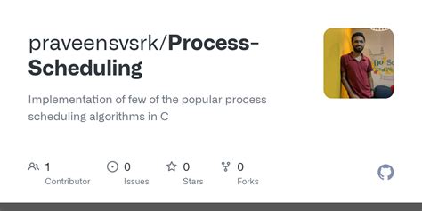 Github Praveensvsrk Process Scheduling Implementation Of Few Of The Popular Process