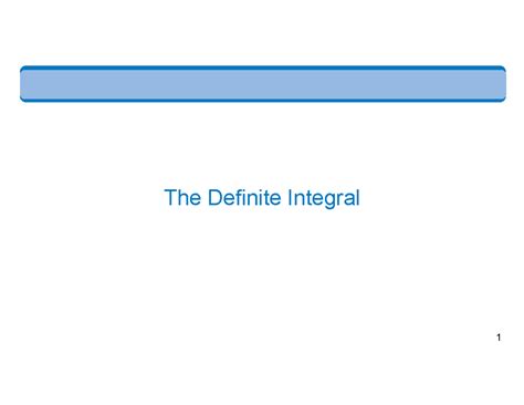 5 2 The Definite Integral 1 The Definite Integral 2 From Section 5