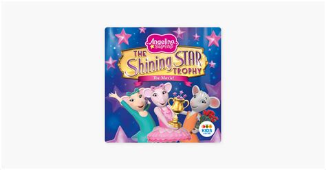 ‎angelina Ballerina The Shining Star Trophy The Movie On Itunes