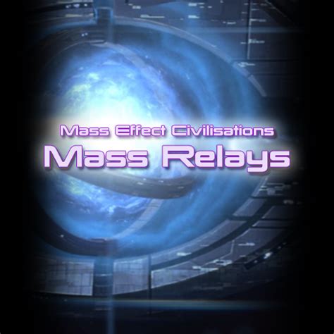 Mass Effect Civilizations Mass Relays