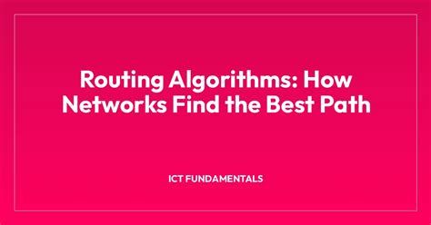 Routing Algorithms How Networks Find The Best Path Lis Library And Information Science Academy