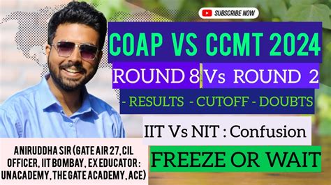 COAP Round Result CCMT Round Results IIT Vs NIT Coap Ccmt Iit Nit Aniruddhasir