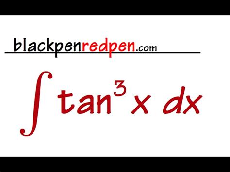 Integral Of Tanx 3 Hướng Dẫn Chi Tiết Và Phân Tích Cách Tính Tích Phân