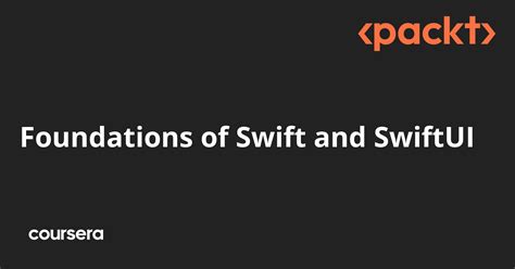 Foundations Of Swift And Swiftui Coursera