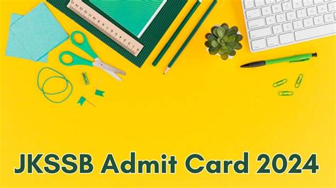 Jkssb Admit Card 2024 Released Download Various Posts