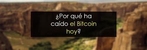 Trading A Contracorriente ¿por Qué Cae El Bitcoin