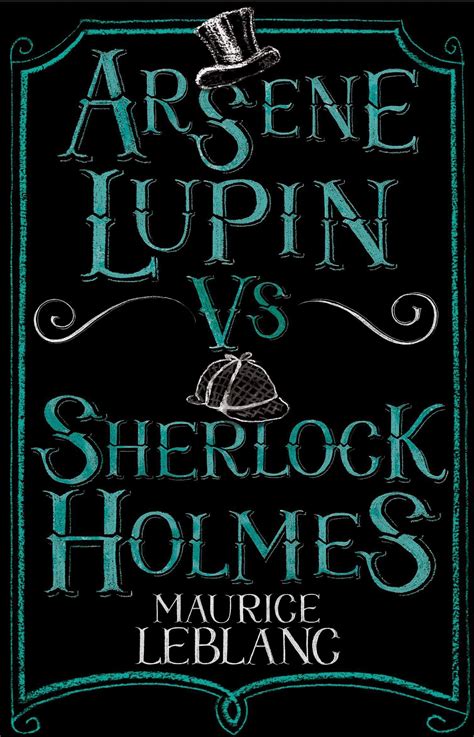 Arsène Lupin Vs Sherlock Holmes Alma Books