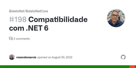 Compatibilidade Com Net 6 · Issue 198 · Boletonetboletonetcore · Github