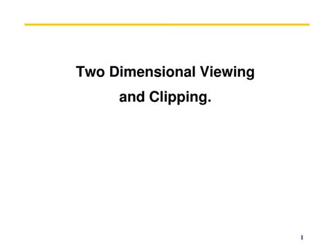Ppt Two Dimensional Viewing And Clipping Techniques Powerpoint