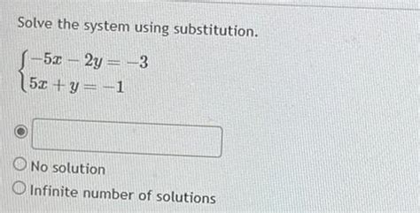 Answered Solve The System Using Substitution 5x 2y 3 5x Y 1 No Kunduz
