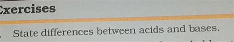 IxercisesState Differences Between Acids And Bases Filo