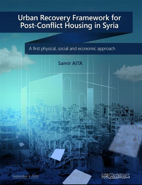 Urban Recovery Framework For Post Conflict Housing In Syria Le Cercle Des Economistes Arabes