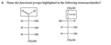 Solved 6 Name The Functional Groups Highlighted In The Following Monosaccharides