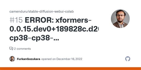 Error Xformers 0015dev0189828cd20221207 Cp38 Cp38 Linuxx8664