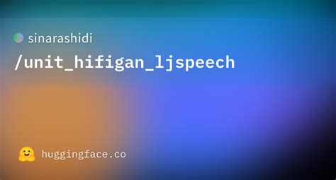 Sinarashidi Unit Hifigan Ljspeech Hugging Face