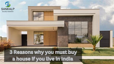 3 Reasons Why You Must Buy A House If You Live In India