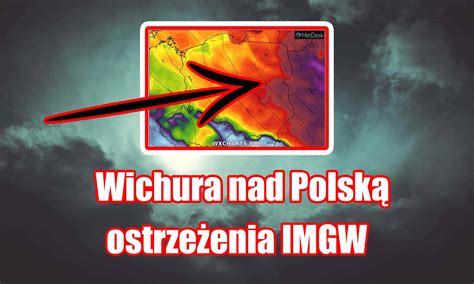 Wichura km h uderzy w Polskę stopień ostrzeżeń IMGW Kiedy najsilniejszy wiatr Fani Pogody