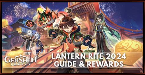 Genshin Impact Lantern Rite 2024 Guide Rewards