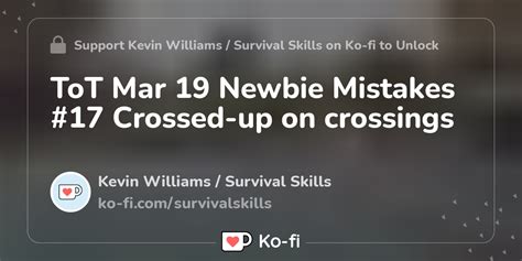 ToT Mar Newbie Mistakes Crossed Up On Crossings Ko Fi Where Creators Get Support From