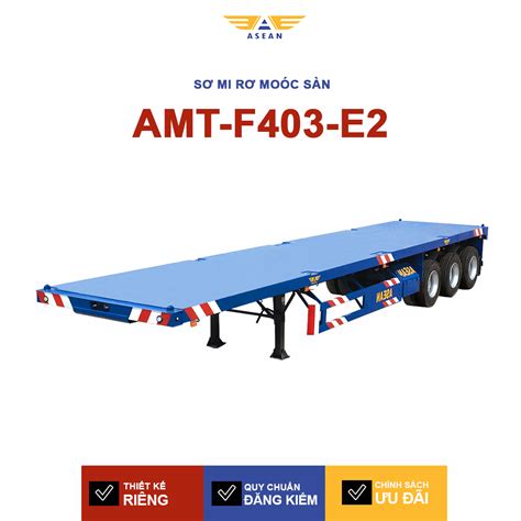 Sơ Mi Rơ Moóc Sàn 40 Feet 3 Trục Amt F403 E2