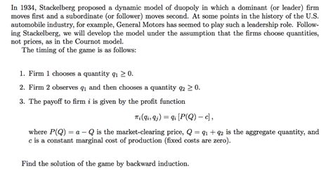 Solved In 1934 Stackelberg Proposed A Dynamic Model Of Chegg Com