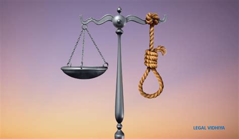 Capital Punishment Pros And Cons When And Why It Can Be Justified Legal Vidhiya