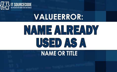 valueerror name already used as a name or title [solved]