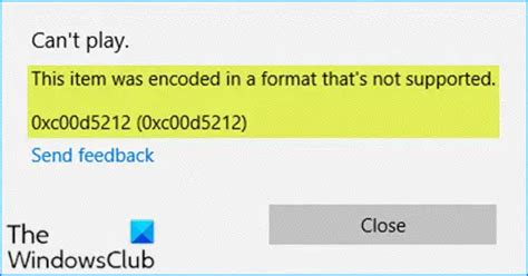 0xc00d5212this Item Was Encoded In A Format Thats Not Supported