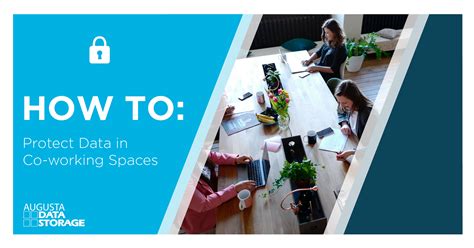 Protecting Data In Coworking Spaces Augusta Data Storage