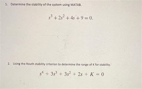 Solved Determine The Stability Of The System Using MATAB Chegg Com