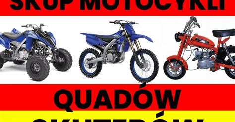 Skup Motocykli Motorowerów Quad Uszkodzone Całe H Gotówka