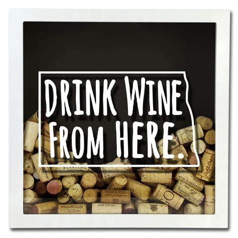North Dakota Drink Wine From Here Wine Cork Shadow Box Torched Products