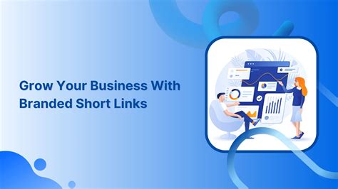 Grow Your Business With Branded Short Url Links